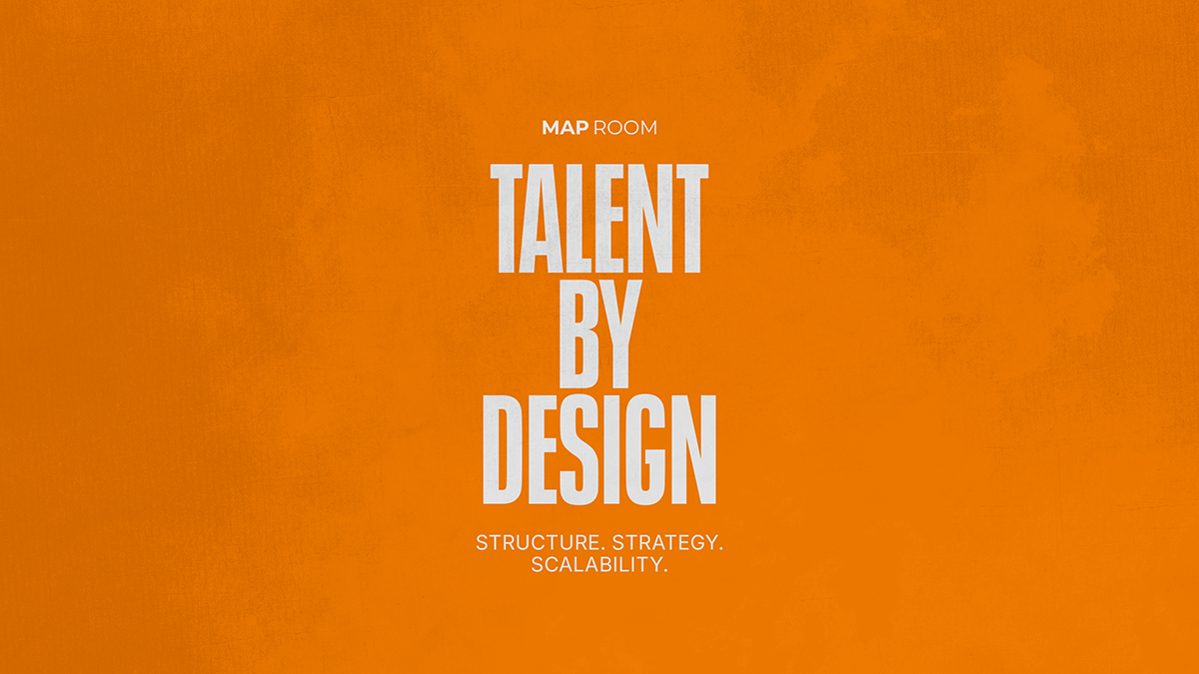 Resourcing & Recruitment | Map Room | Talent Aligned to Strategy.